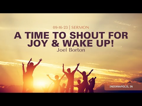 A Time To Shout for Joy and Wake Up! | United Church of God