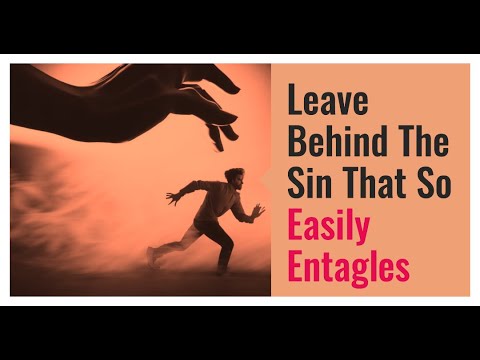 Leave Behind The Sin That So Easily Entangles | United Church of God