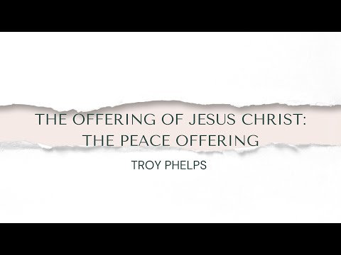 The Offering of Jesus Christ: The Peace Offering | United Church of God
