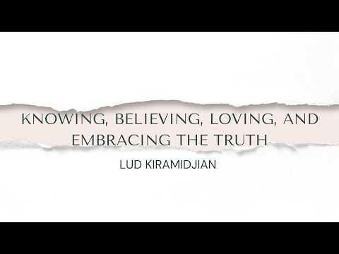 Knowing, Believing, Loving, and Embracing the Truth | United Church of God