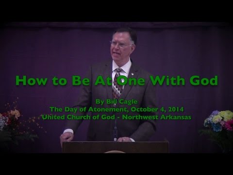 How to Be At One With God | United Church of God