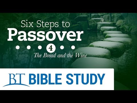 Six Steps to Passover: Part 4: The Bread and the Wine | United Church ...