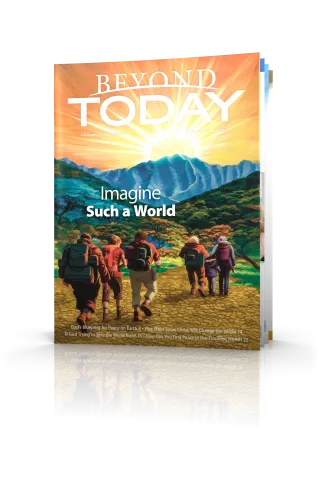 Beyond Today Magazine: September–October 2023 | United Church of God