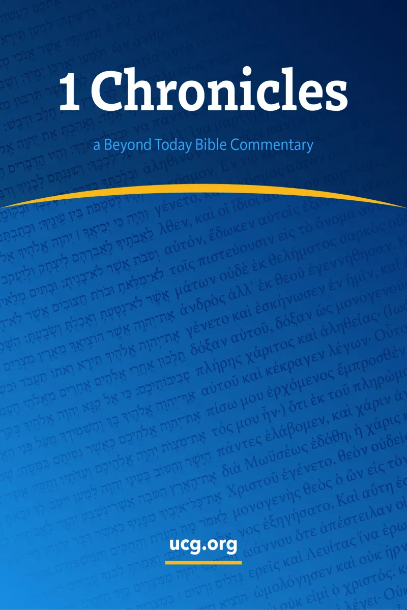 Beyond Today Bible Commentary: 1 Chronicles | United Church of God