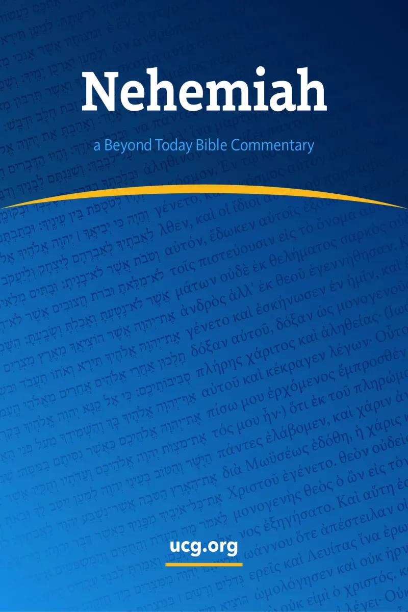 Beyond Today Bible Commentary: Nehemiah | United Church of God