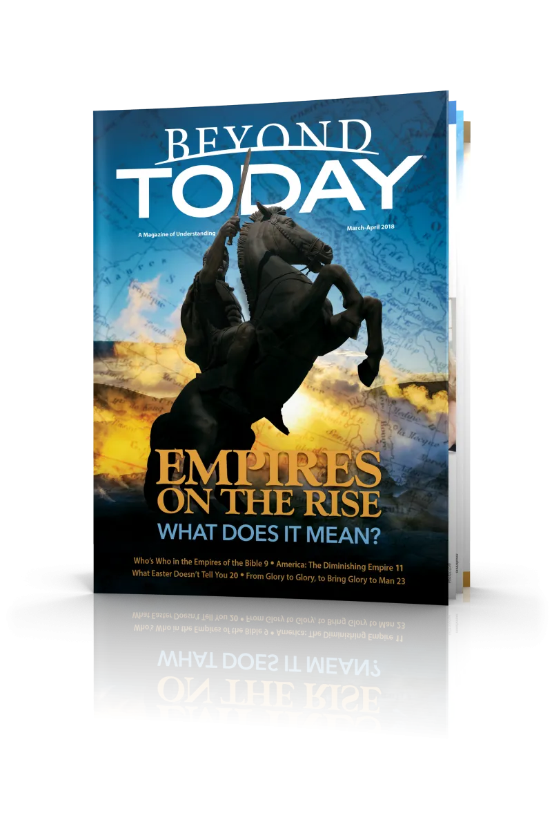 Beyond Today Magazine: March–April 2018 | United Church of God