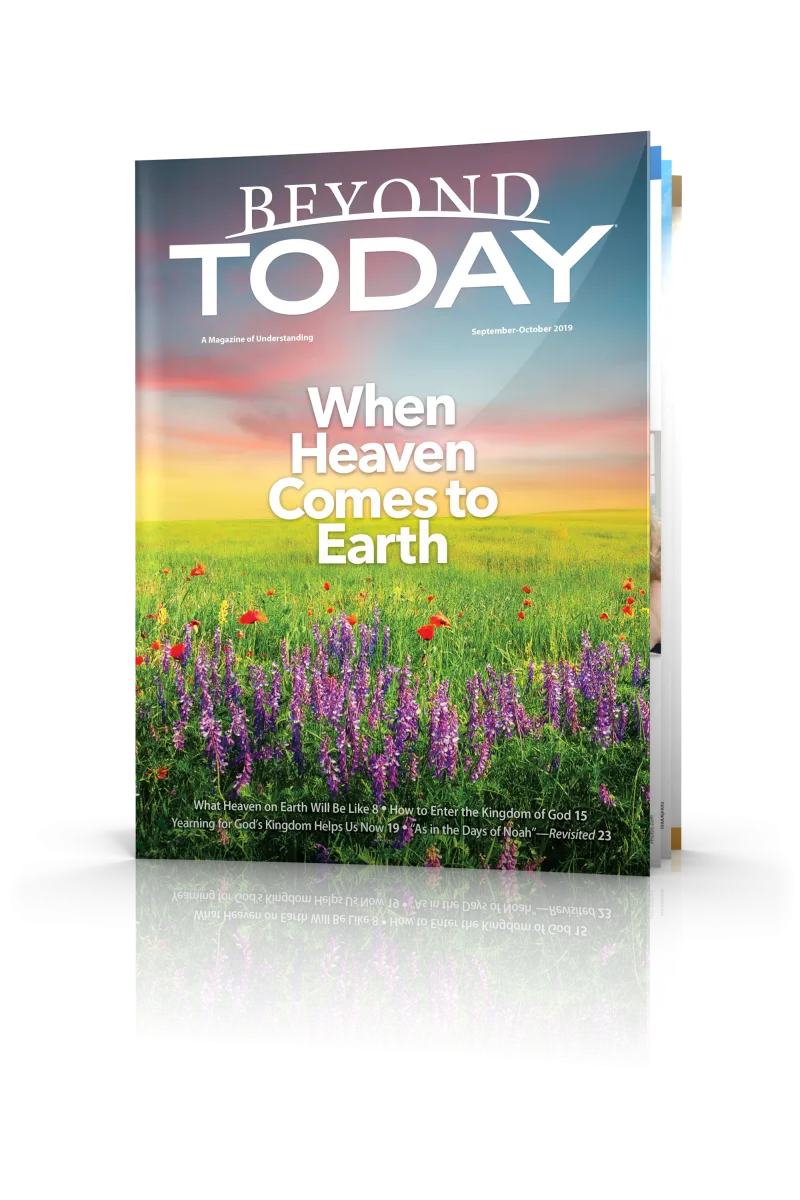 Beyond Today Magazine: September–October 2019 | United Church of God