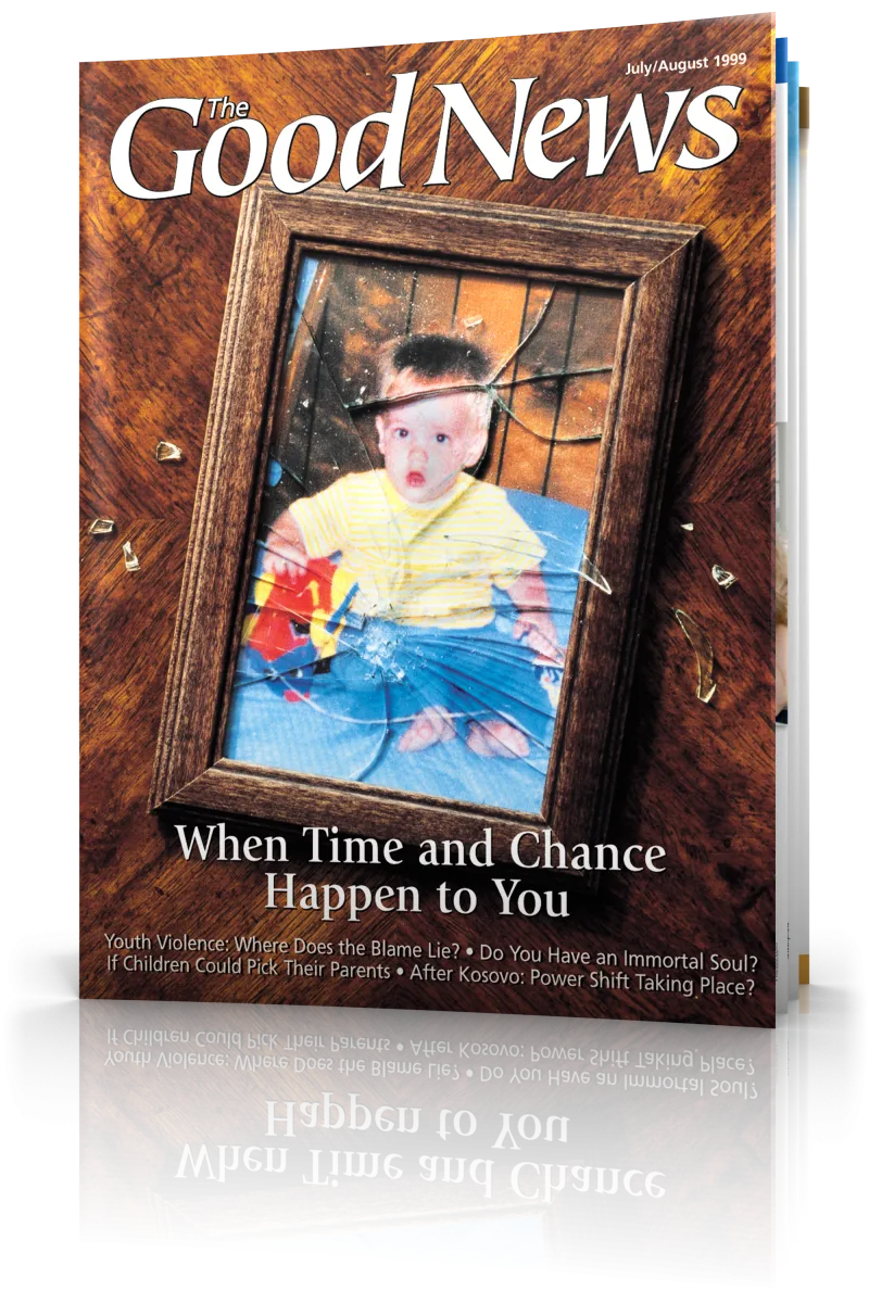Good News Magazine: July - August 1999 | United Church of God