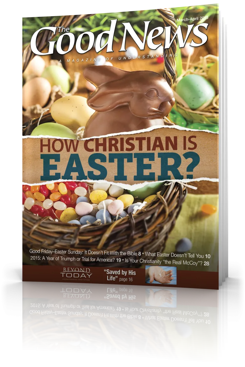 Good News Magazine: March - April 2015 | United Church of God
