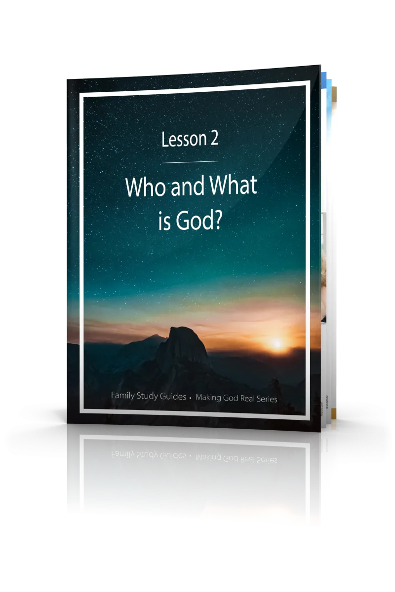 Making God Real: Lesson 2: Who and What is God? | United Church of God