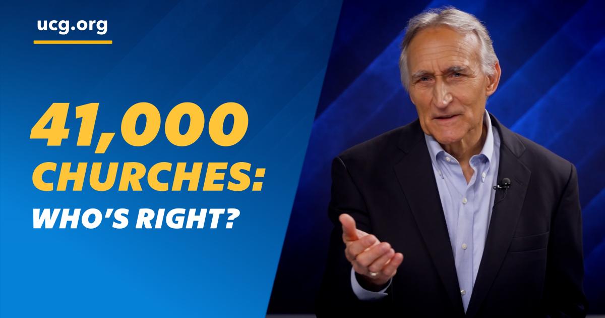 41,000 Churches: Who's Right? | United Church of God