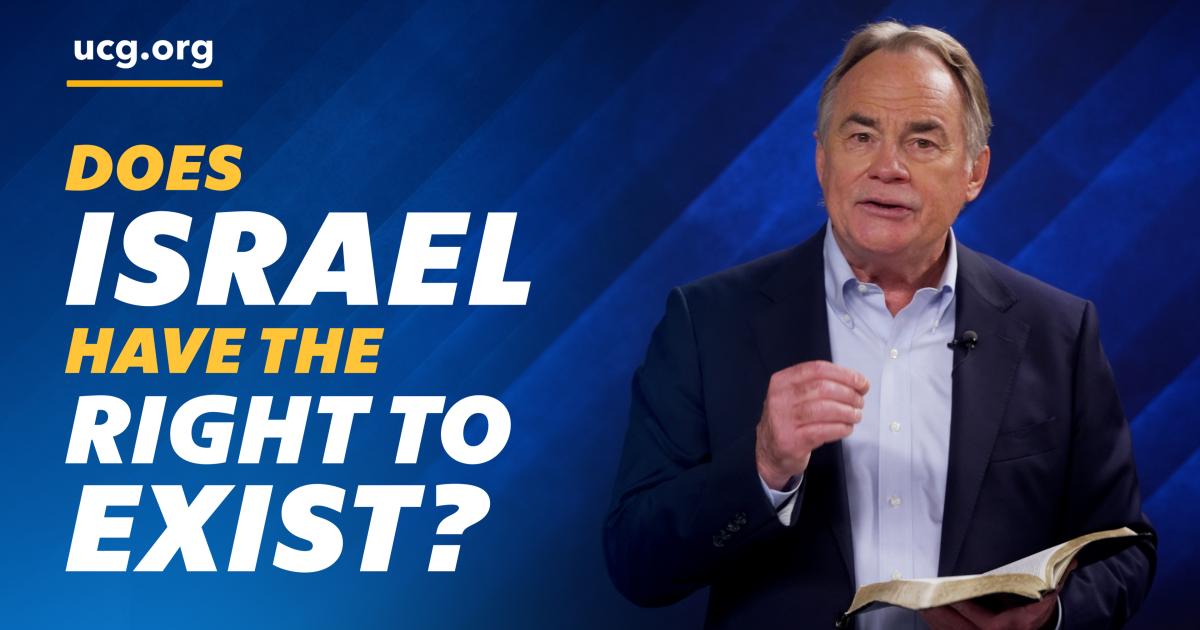 Does Israel Have a Right to Exist? | United Church of God
