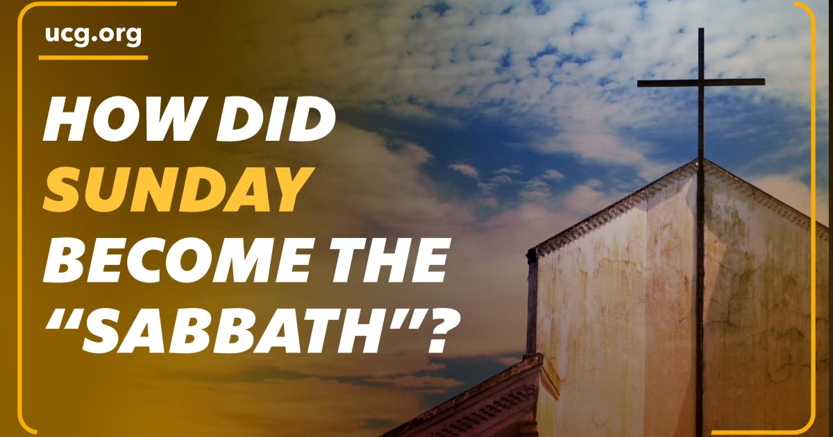 A Biblical Worldview: How Did Sunday Become the Sabbath? | United ...