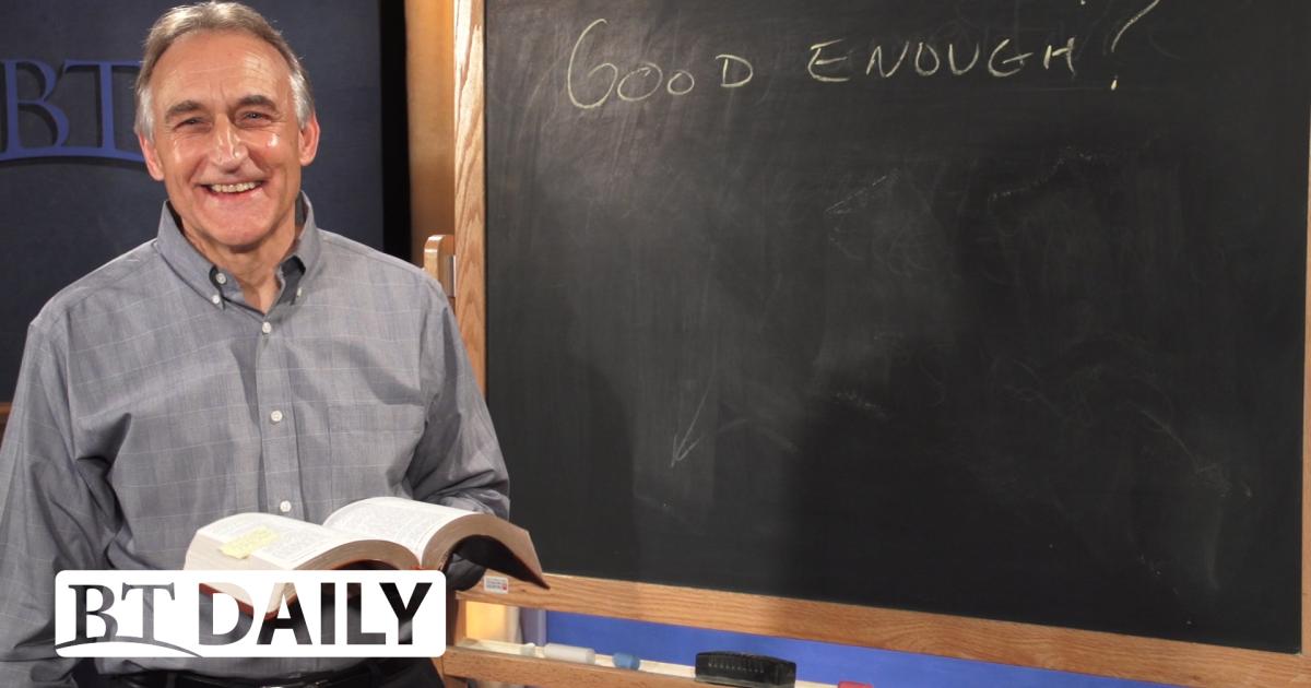 Good Enough? | United Church of God