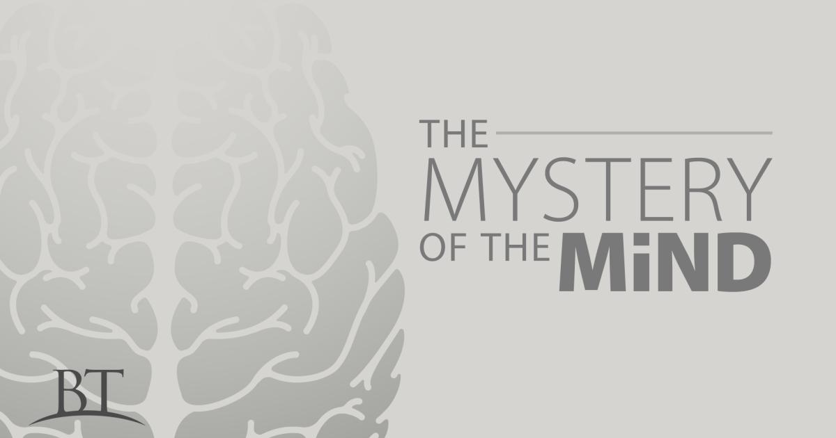 The Mystery of the Mind | United Church of God