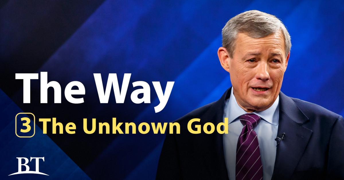 The Way: Part 3 - The Unknown God | United Church of God