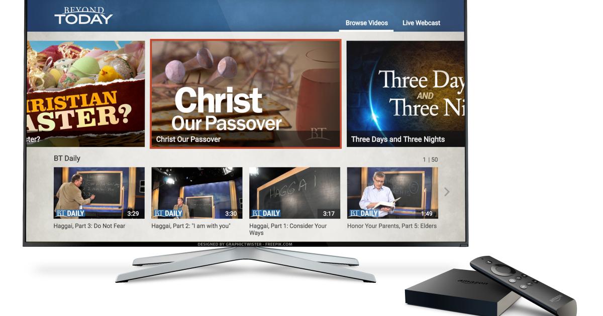 Beyond Today is Now Available on Amazon Fire TV | United Church of God
