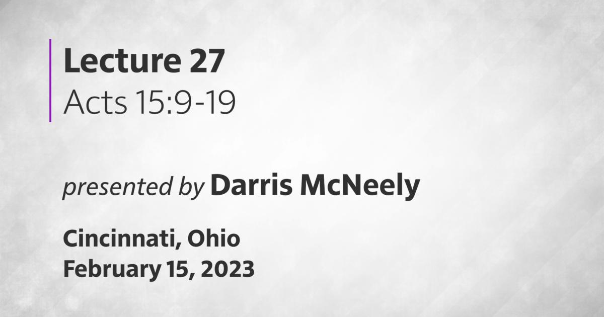 Acts of the Apostles: 27 - Acts 15:9-19 | United Church of God