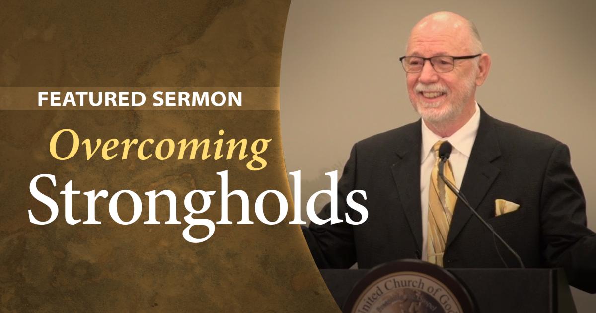 Overcoming Strongholds | United Church of God