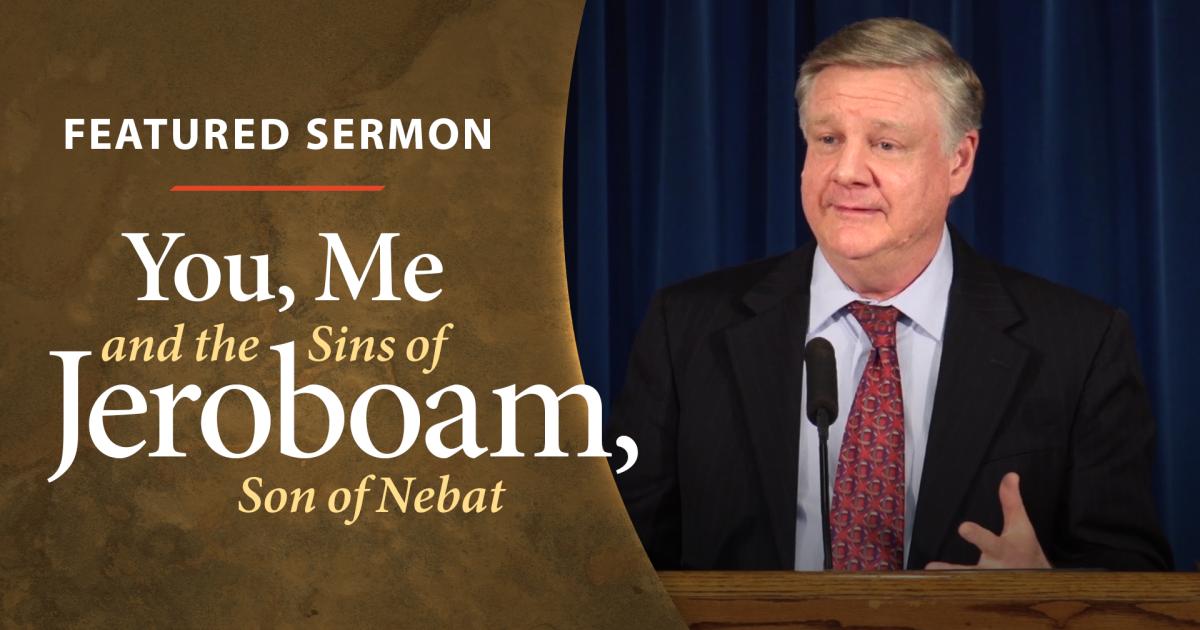 You, Me and the Sins of Jeroboam, Son of Nebat | United Church of God