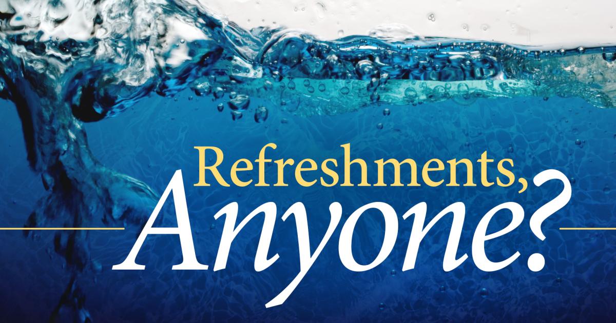 Refreshments, Anyone? | United Church of God